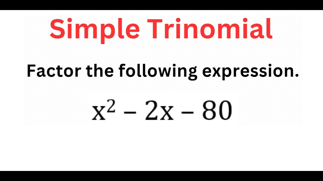 Factoring SIMPLE TRINOMIAL X 2 2x 80 YouTube