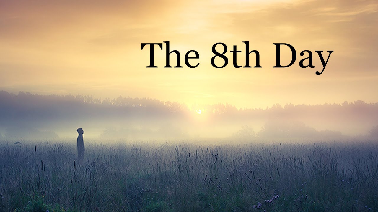 The 8th Day - YouTube