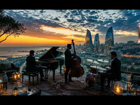 Bu Caz Səni Rahatladacaq… | Azərbaycan Relaxing Jazz Night