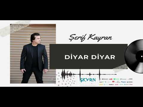 Şerif Kayran Diyar Diyar 2022 Oficial Audio