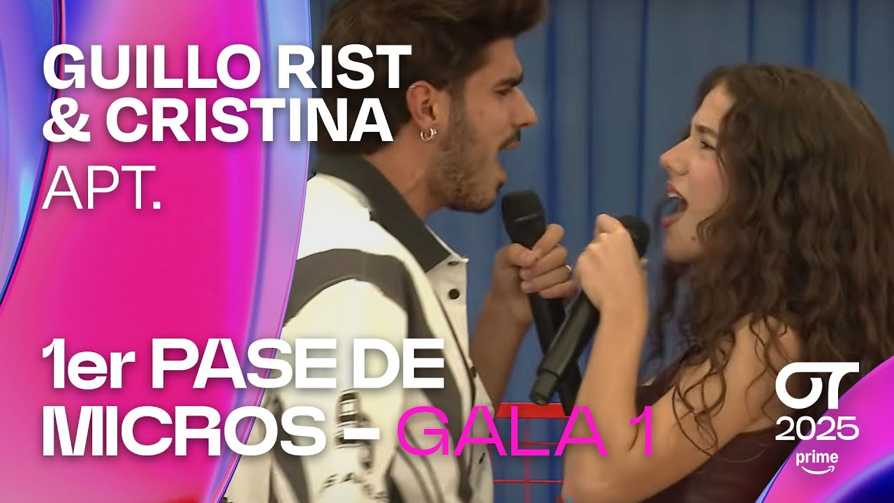“APT.” – GUILLO RIST y CRISTINA | PRIMER PASE DE MICROS de la GALA 1 ...