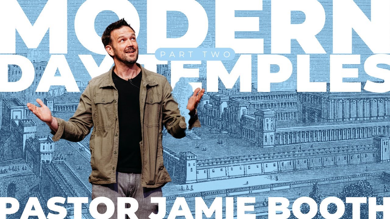 Modern Day Temples Part 2 | Pastor Jamie Booth | 6/30/24 - YouTube