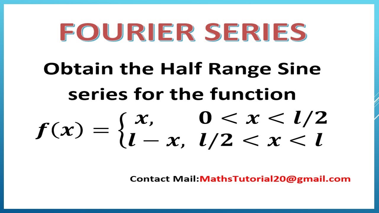 Find The Half Range Sine Series Examples Fourier Series YouTube