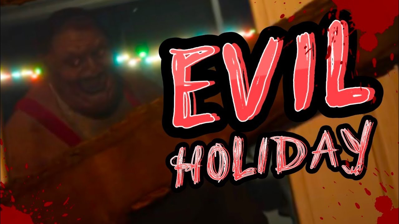 EVIL HOLIDAY | INDIE HORROR GAME - YouTube