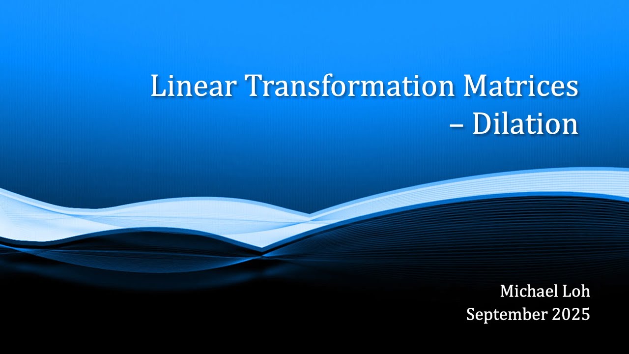 Linear Transformation Matrices - Dilation - YouTube