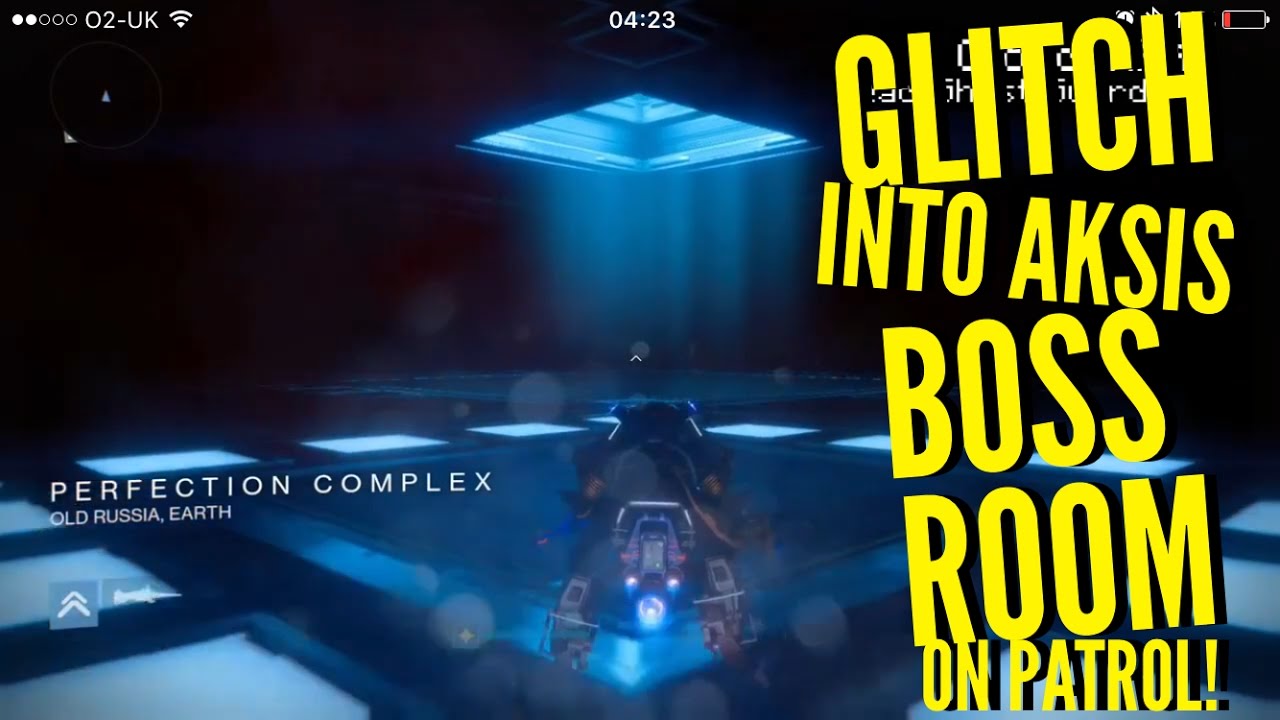 DESTINY Glitches: Glitch into AKSIS BOSS ROOM on PATROL! Glitch into ...