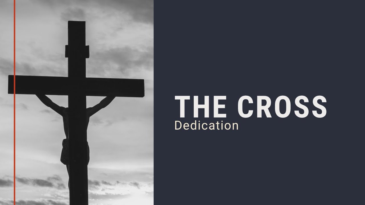 The Cross (Dedication) - Fort Saskatchewan Community Church - YouTube