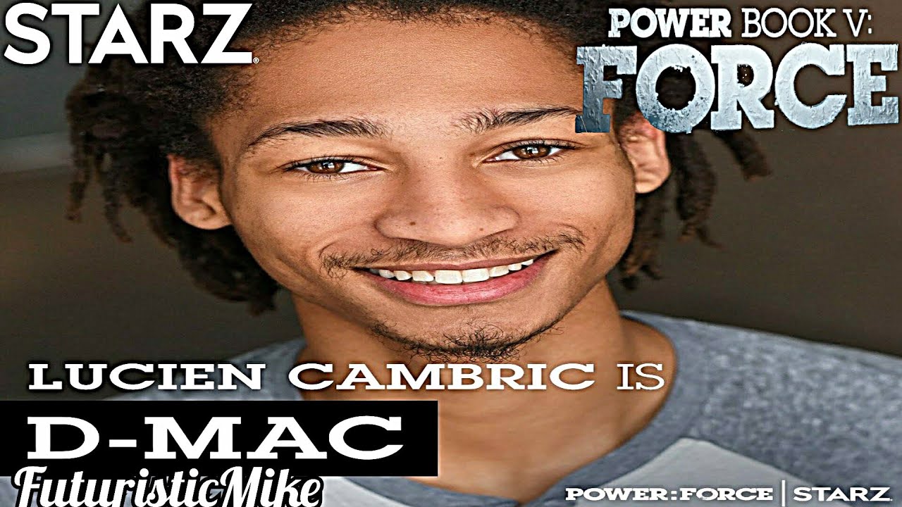 POWER BOOK IV: FORCE LUCIEN CAMBRIC IS D-MAC!!! - YouTube
