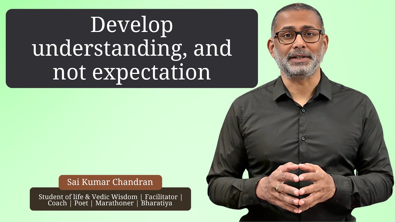 Develop understanding, and not expectation - YouTube