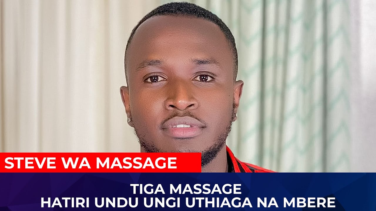 Massage Meega Ni Ma Atumia Steve Wa Massage Youtube