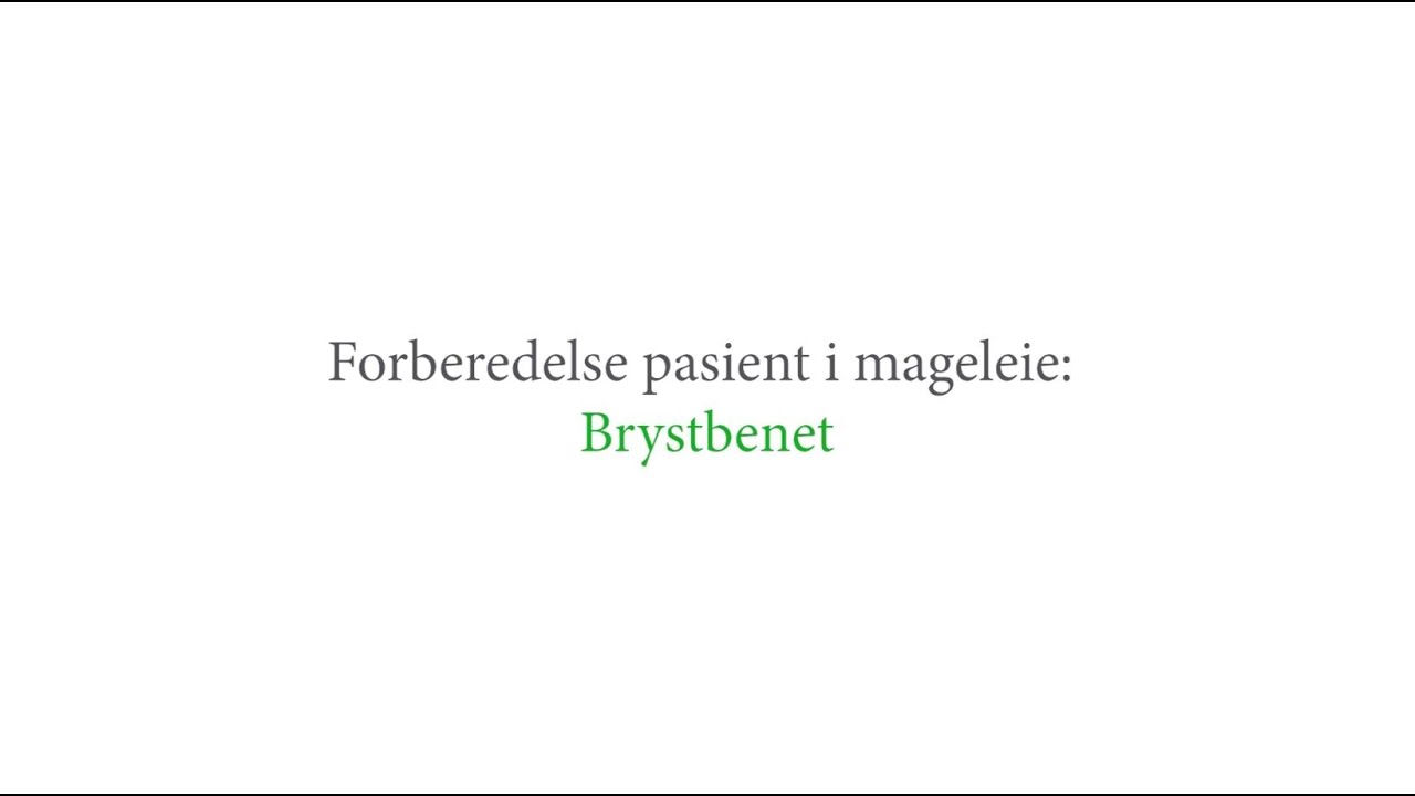 Forberedelse pasient i mageleie: brystbenet - YouTube