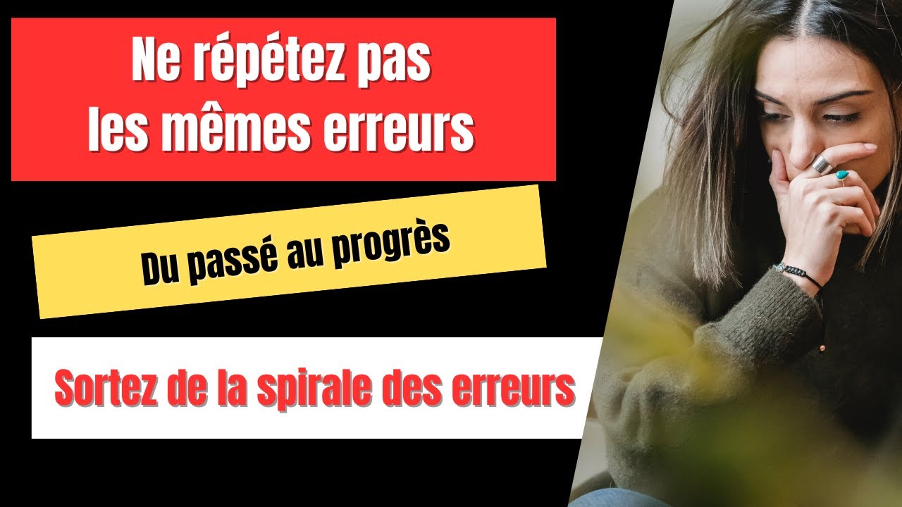 NE REPETEZ PAS LES MEMES ERREURS - DU PASSE AU PROGRES - SORTEZ DE LA ...