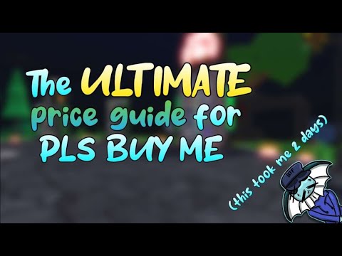 The Ultimate Price Guide for PLS BUY ME. - YouTube
