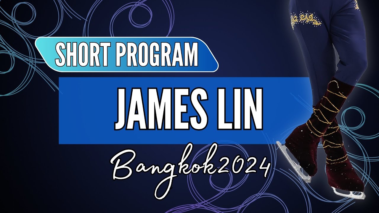 James LIN (AUS) | Junior Men Short Program | Bangkok 2024 - YouTube