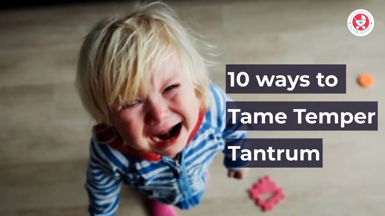 10 ways to Tame Temper Tantrum - YouTube