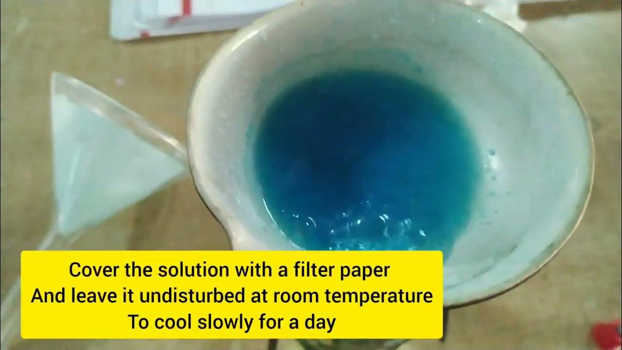 To prepare pure crystal of copper sulphate from a impure sample of ...