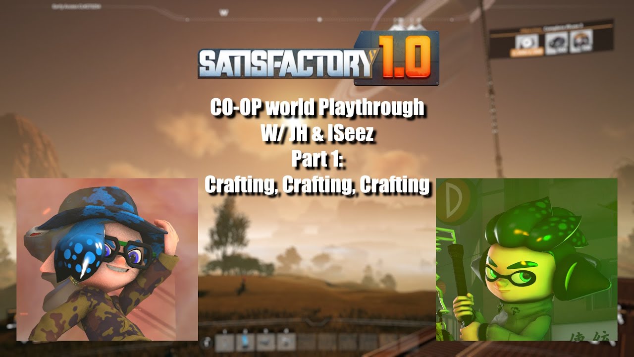 Crafting, Ctafting, Crafting (Satisfactory Co op world W/@ISeez PT1 ...