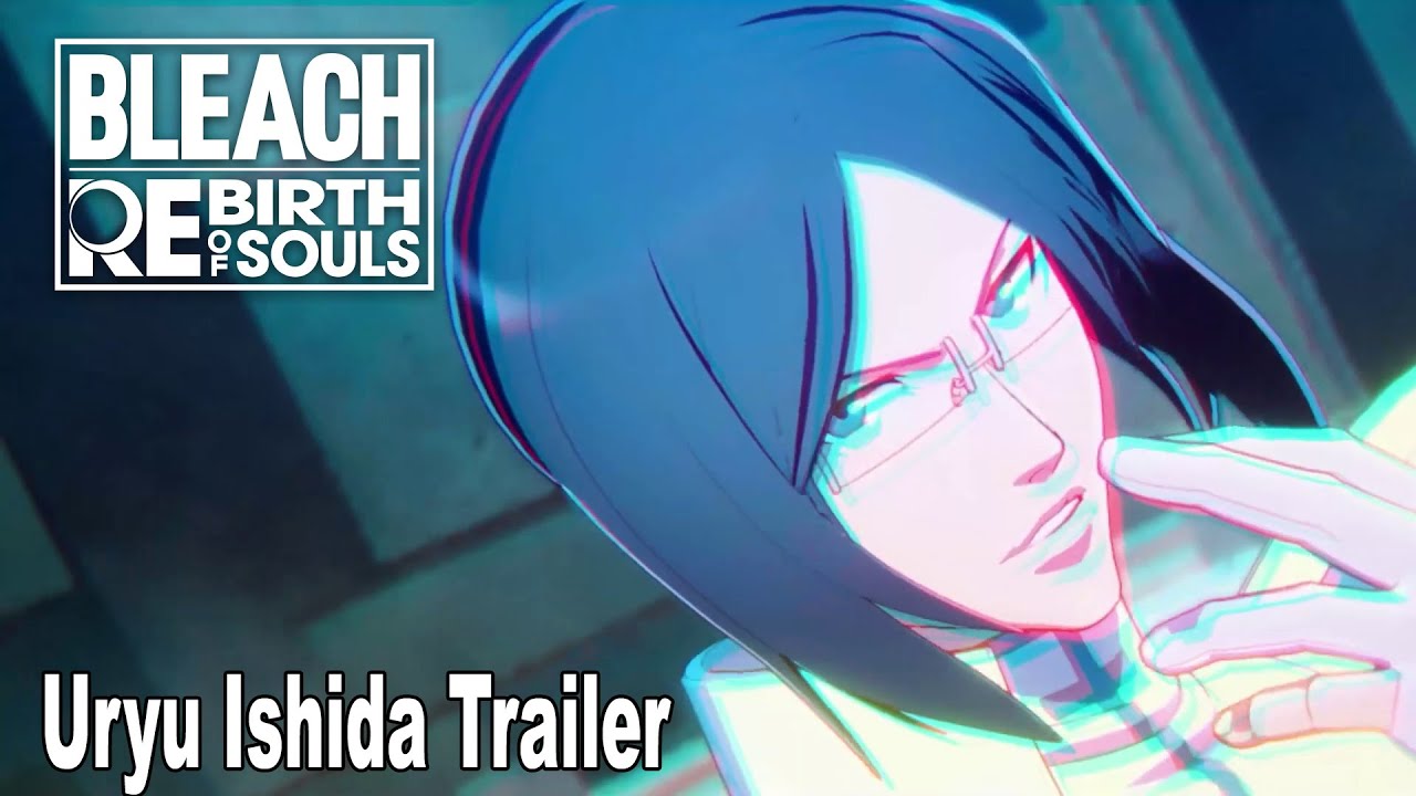 Bleach Rebirth of Souls Uryu Ishida Reveal Trailer - YouTube