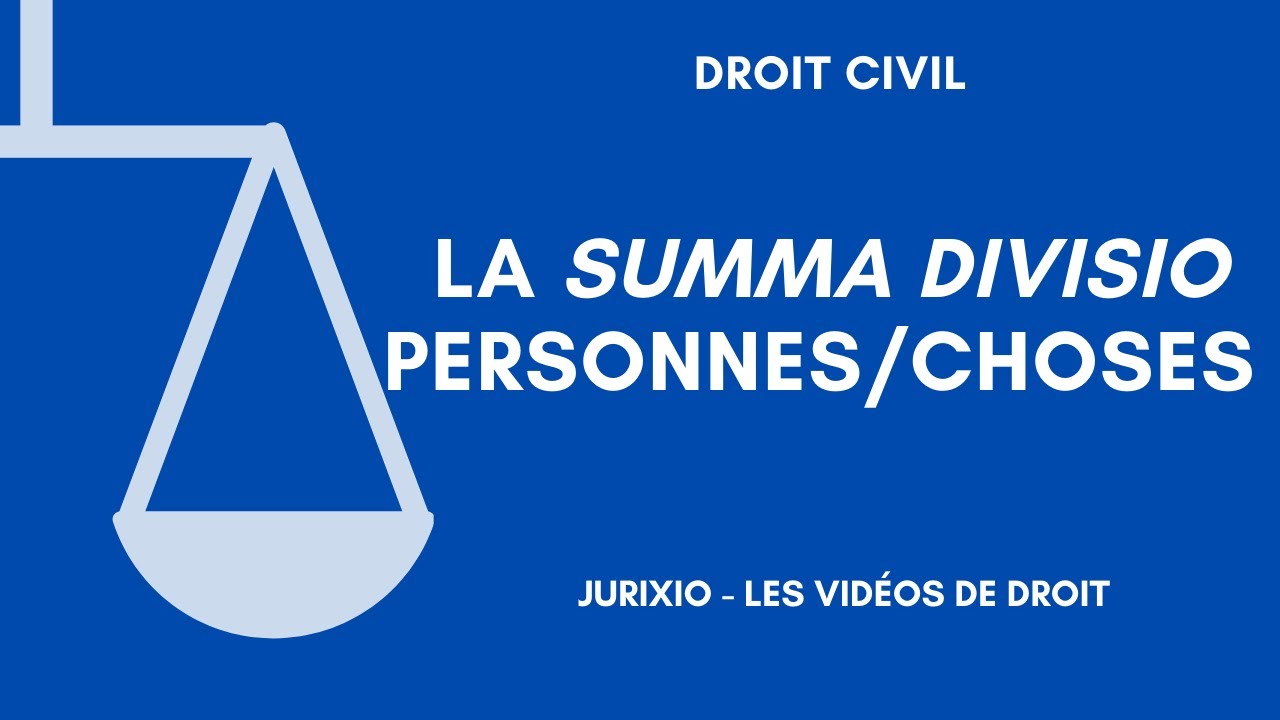 La summa divisio personnes/choses - YouTube