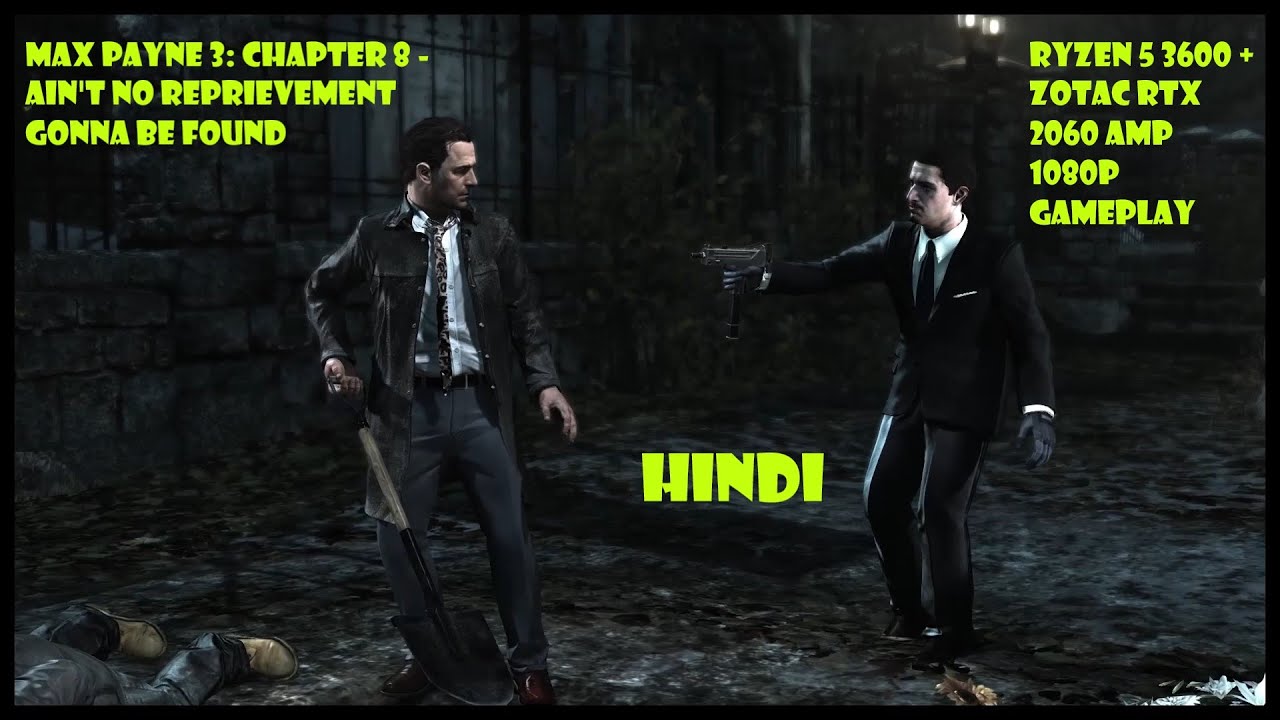 Max Payne 3: Walkthrough Chapter 8 (Ain't no reprievement gonna be ...