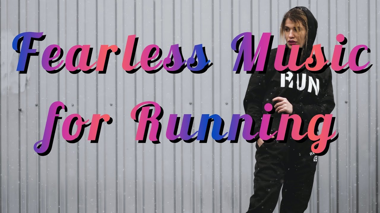 Fearless Running Music Motivation before end of 2021 - YouTube