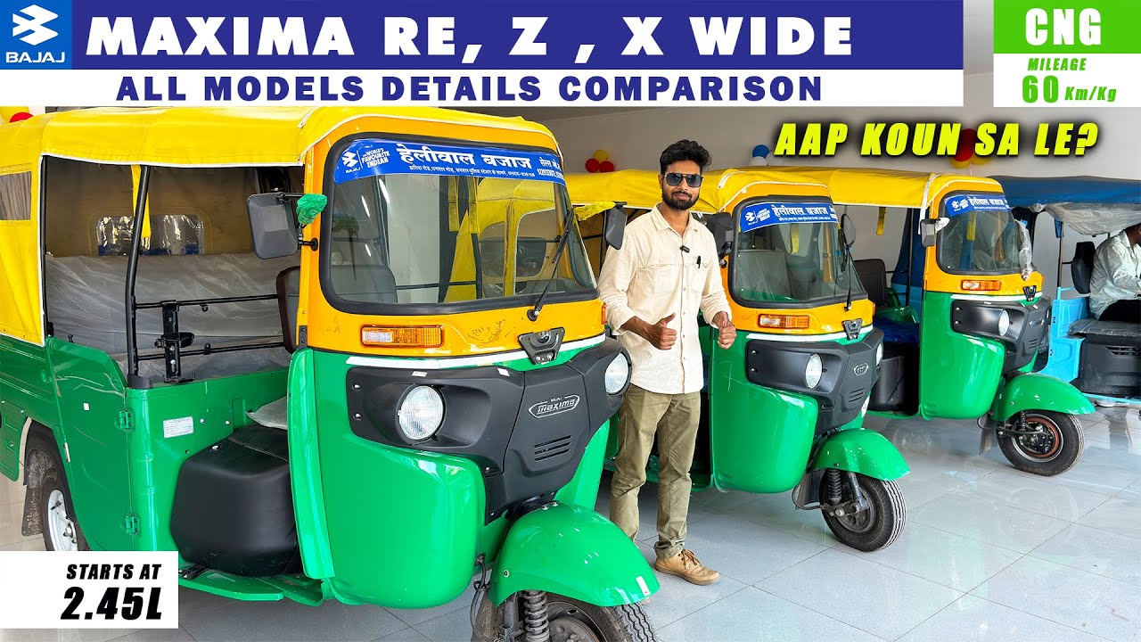 New All Bajaj CNG Autorickshaw Detailed Comparison | Maxima X Wide ...
