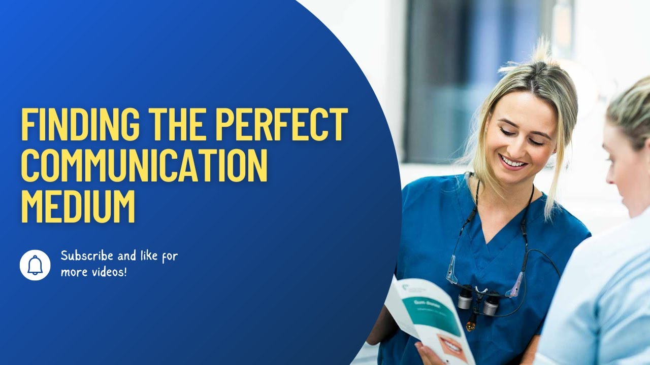 What Is The Most Effective Communication Medium in Dentistry? - YouTube