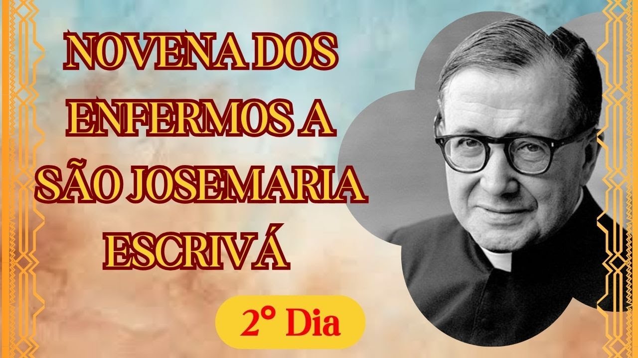 Novena José Maria Escrivá 2° dia - Conecte-se com a Amizade de Jesus e ...