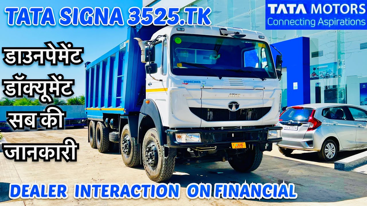 New Tata Signa 3525 TK Tipper 2022 Dealer Interaction on finance Review ...