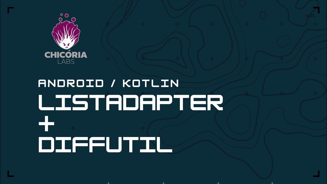 Recyclerview performática com ListAdapter e DiffUtil no Android com Kotlin - YouTube