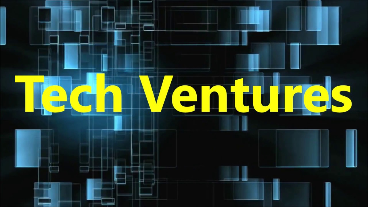 Tech Ventures - YouTube