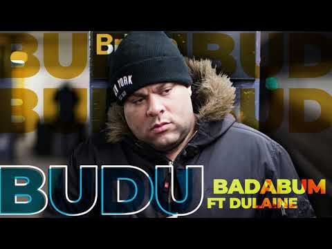 Budu. Badabum Ft. Dulaine