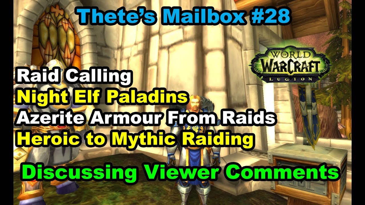 Raid Calling, Night Elf Paladins, Heroic to Mythic | Thete's Mailbox ...