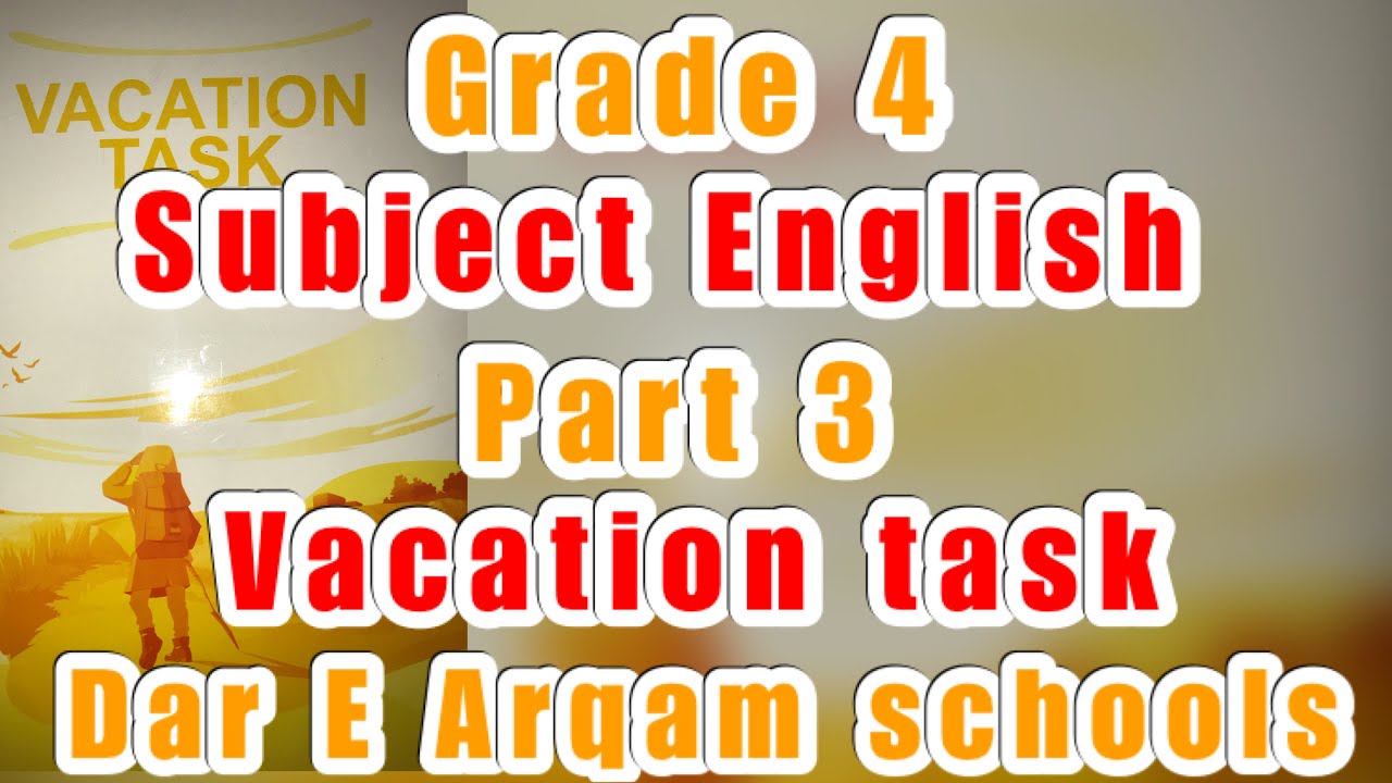Class 4| Part 3 Full English| Summer vacation task | Dar e Arqam| Grade ...