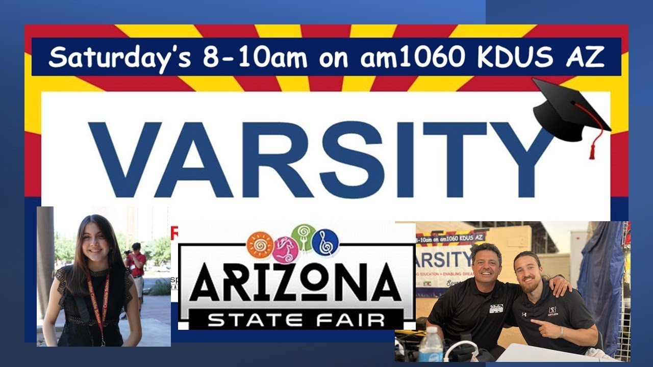 Varsity Sports Show PRIME TIME EDITION! LIVE FROM THE AZ STATE FAIR ...