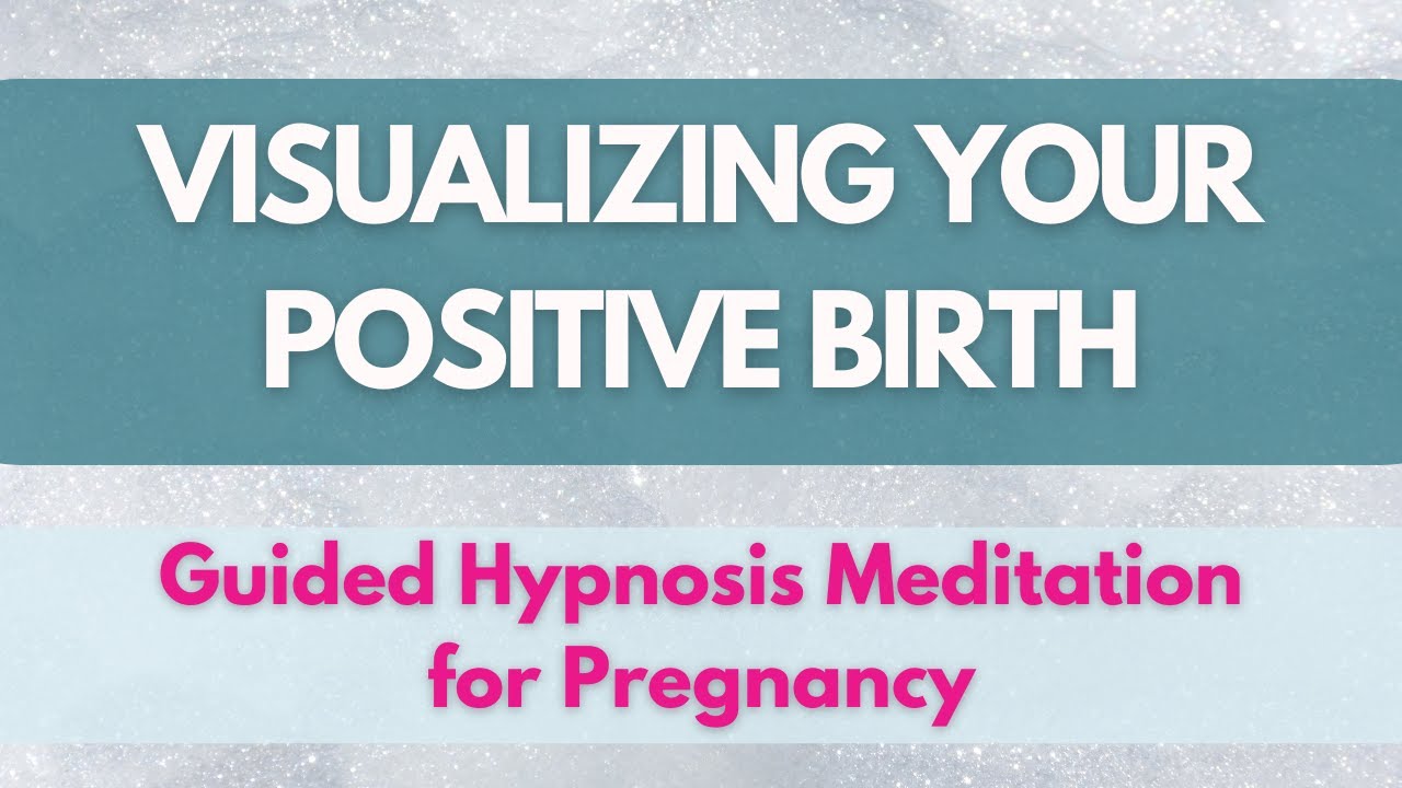 Guided Hypnosis Meditation for Pregnancy | Hypnobirthing | Visualizing Positive Birth | - YouTube