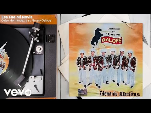 Celso Hernández y su Grupo Galope - Esa Fue Mi Novia (Audio) - YouTube