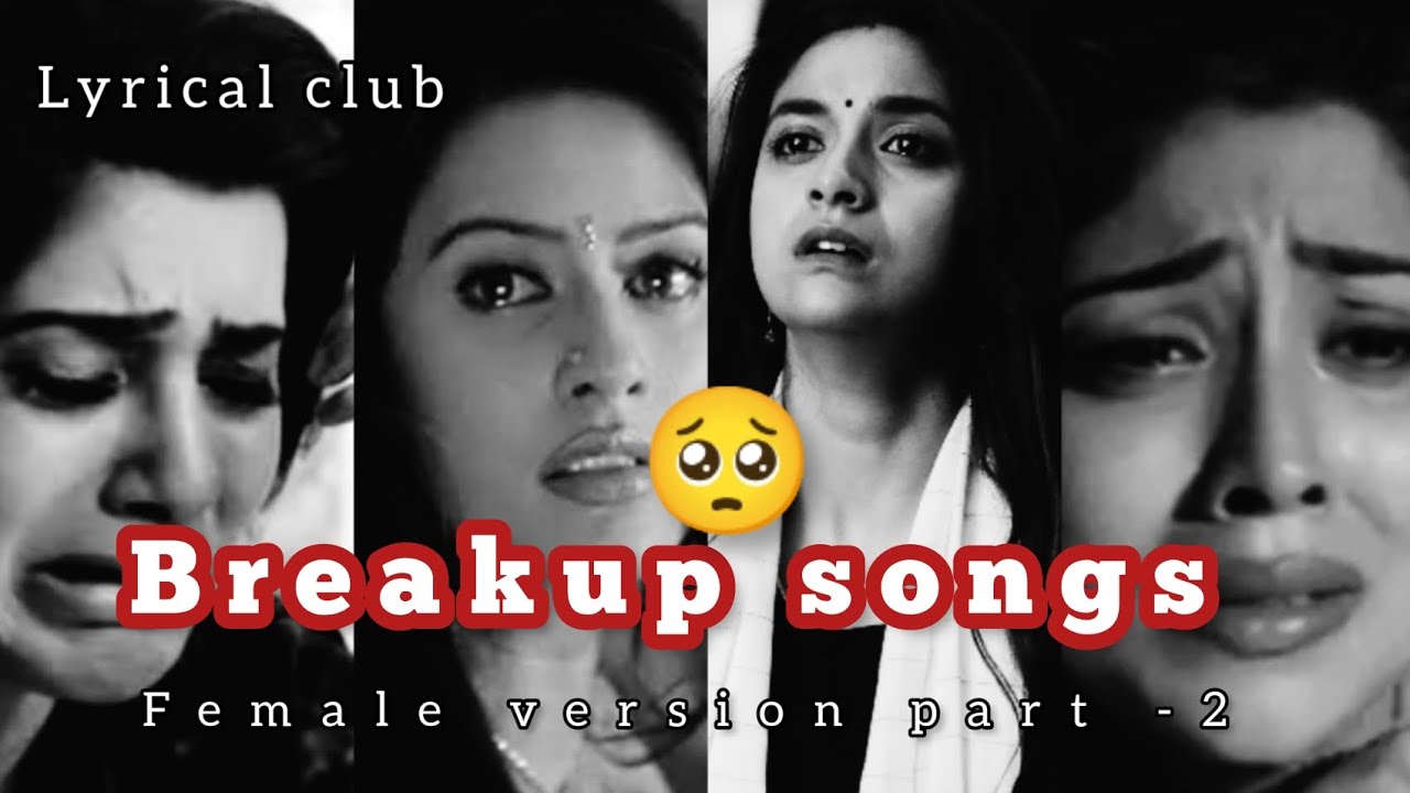 breakup songs | | breakup songs female version part -2 😇 ️ - YouTube