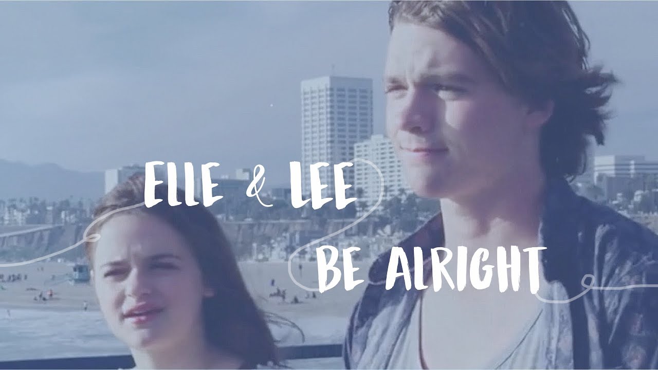 Elle & Lee | Be Alright |The Kissing Booth - YouTube