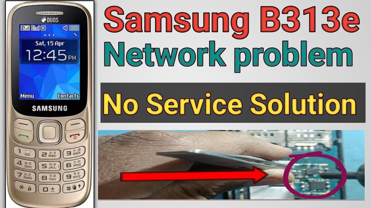 Samsung B313E network problem Solution| Samsung B313e no service ...