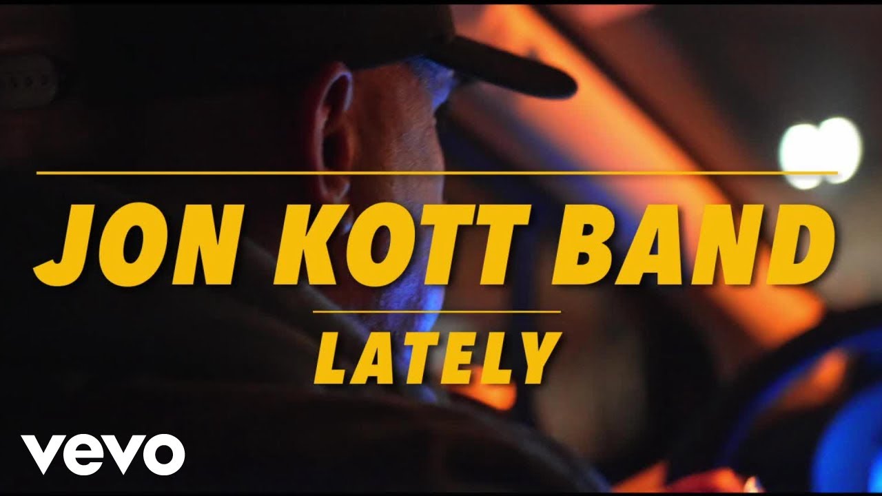 Jon Kott Band - LATELY (Official Music Video) - YouTube