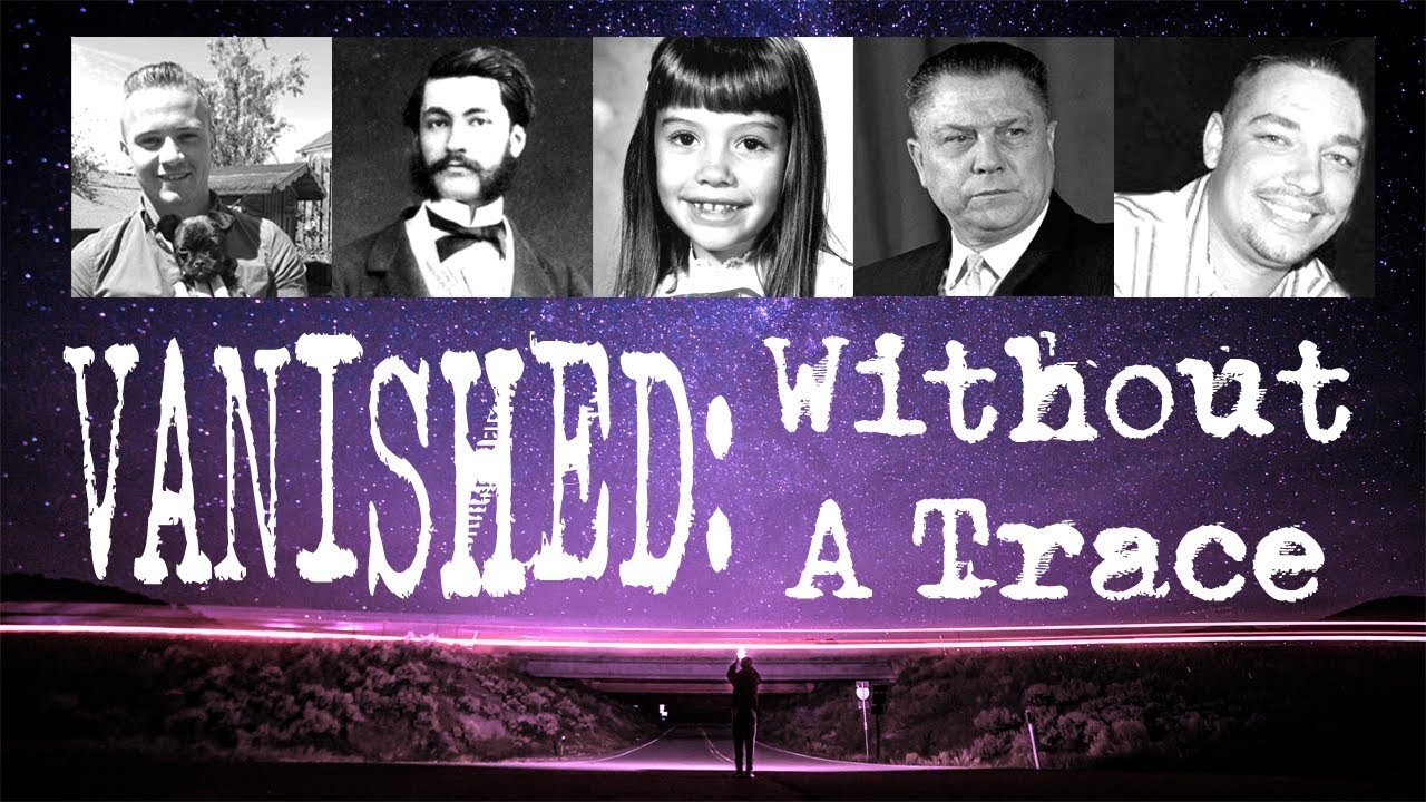 VANISHED: Without A Trace : Mysterious Disappearances - MYSTERY SPHERE - YouTube