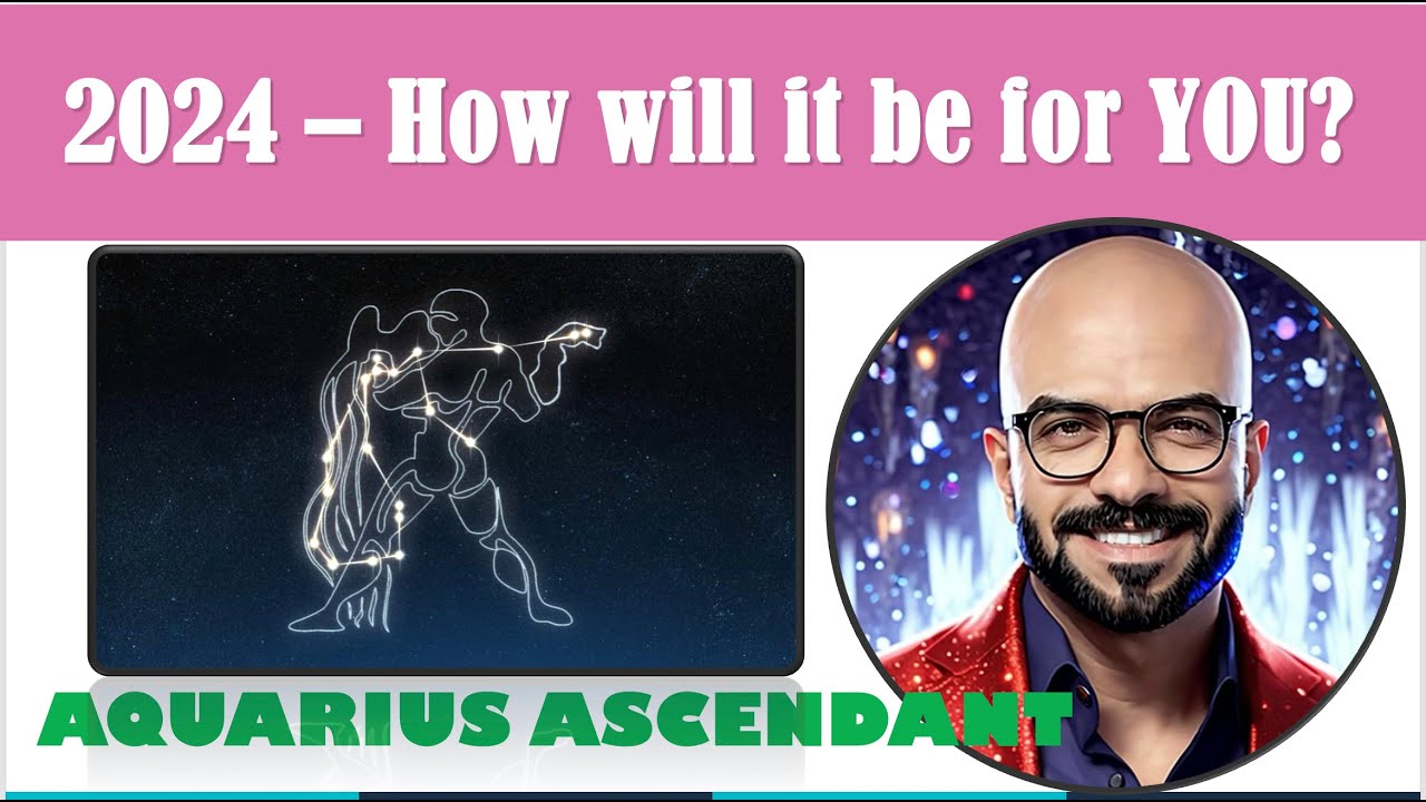 2024 for AQUARIUS ASCENDANT I 16 Planet Scientific Astrology I Yearly ...