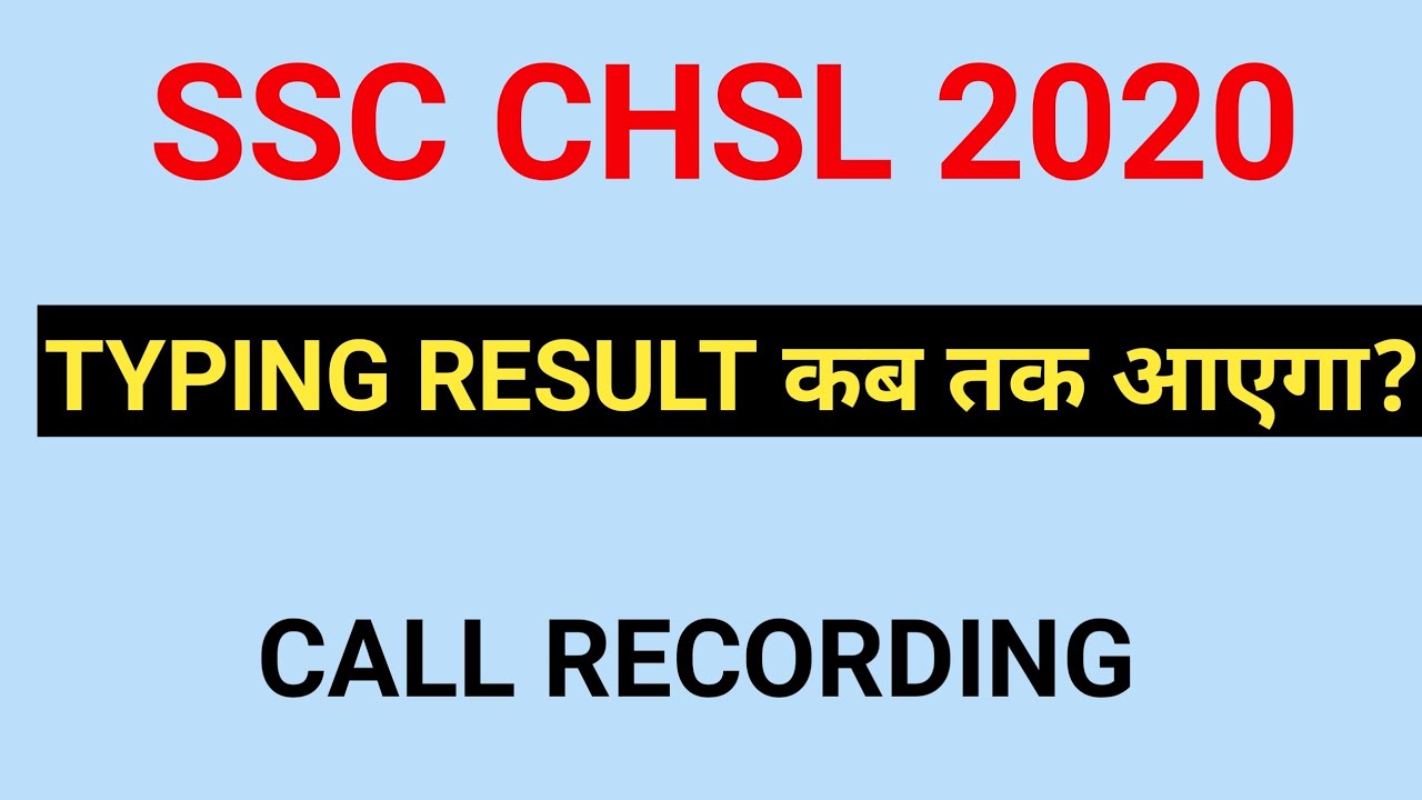 SSC CHSL 2020 TYPING RESULT DATE|| SSC CHLS2020TYPING || TYPING RESULT ...