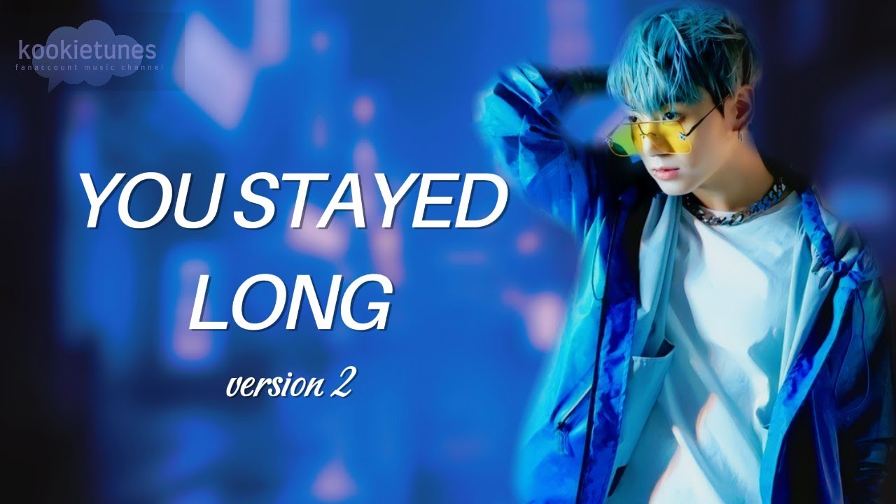 정국 Jungkook - You Stayed Long version 2 | MIXTAPE SIDE-B 'LINGERING ...