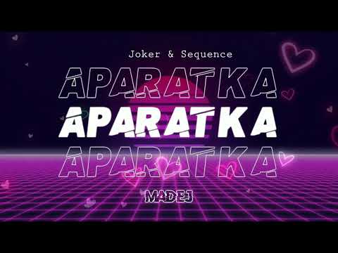 Joker & Sequence - Aparatka (MADEJ REMIX)