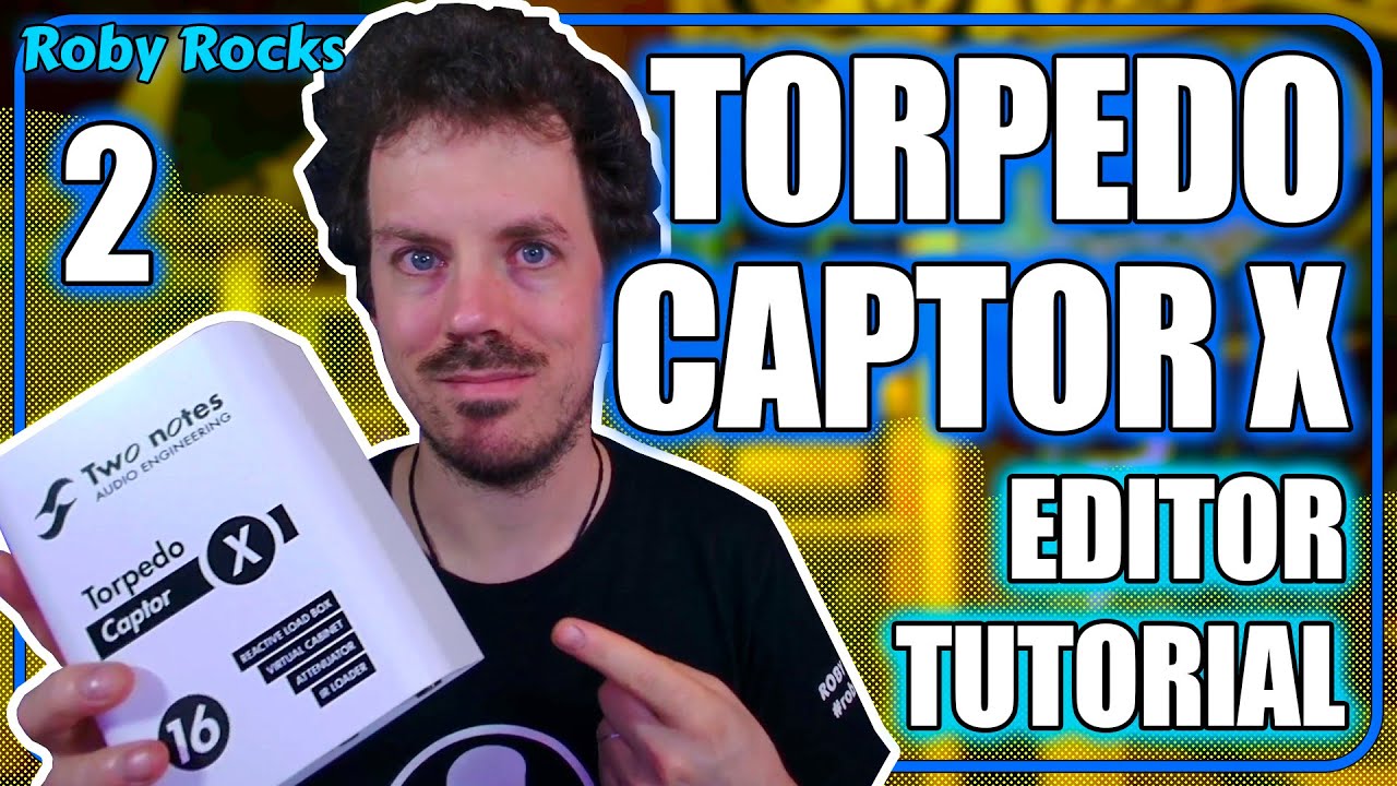Two Notes TORPEDO CAPTOR X - PC Editor, Tutorial e Utilizzo (parte 2 ...