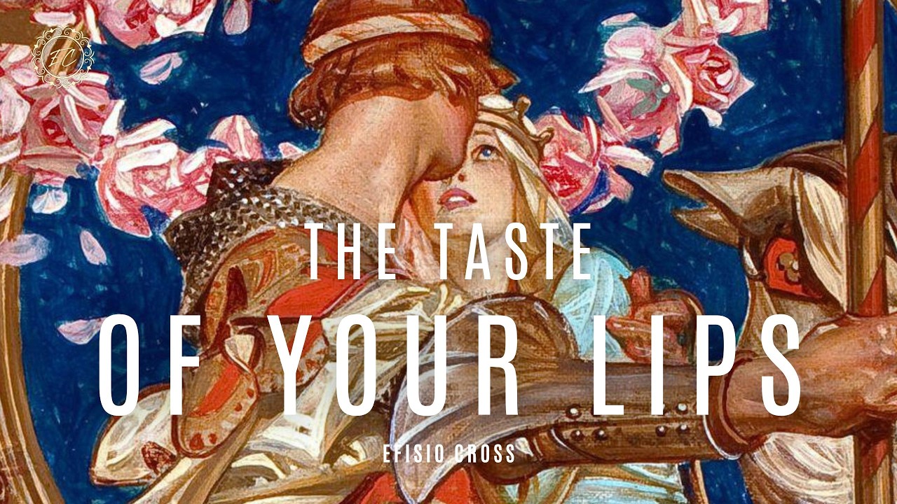"THE TASTE OF YOUR LIPS" | Efisio Cross 「NEOCLASSICAL ROMANTIC MUSIC ...