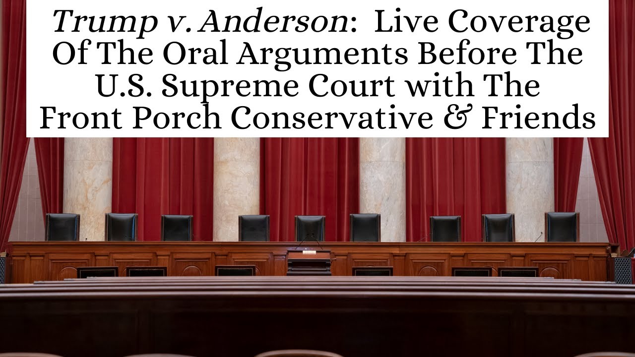 Trump v. Anderson: Livestream Coverage Of The CO Ballot Case with The ...