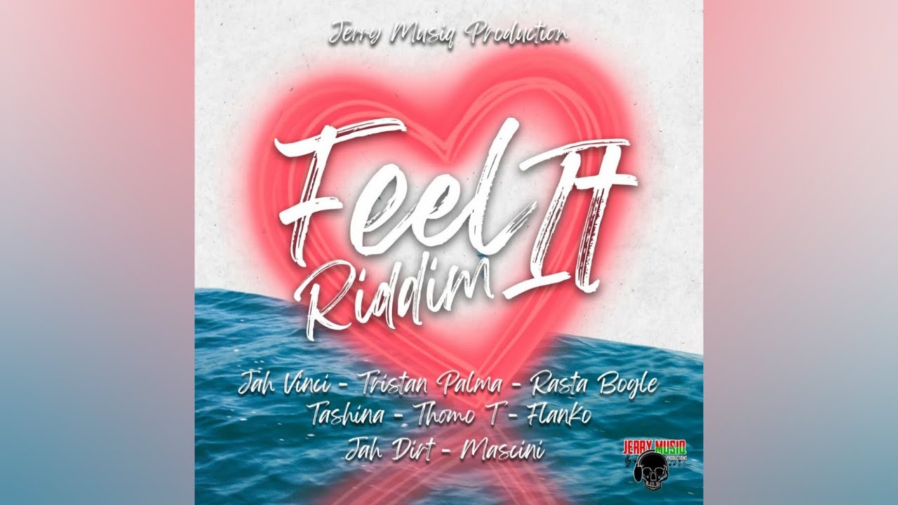 Feel It Riddim Mix (New) Feat. Jah Vinci, Tristan Palma, Rasta Bogle By ...